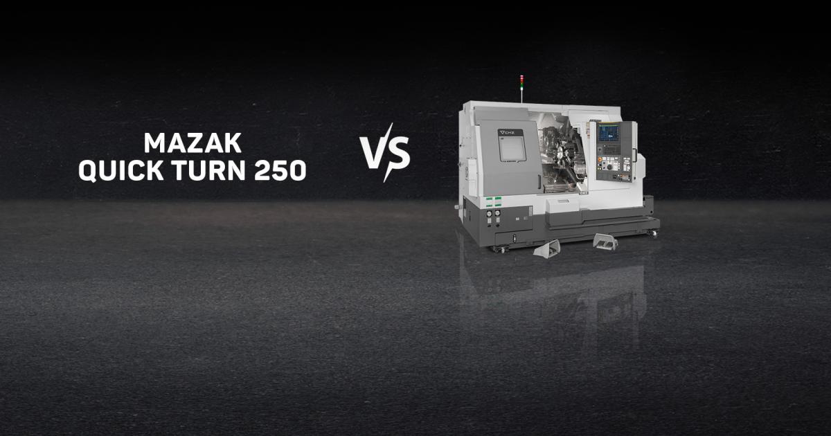 Mazak Quick Turn 250 | Technical Comparison
